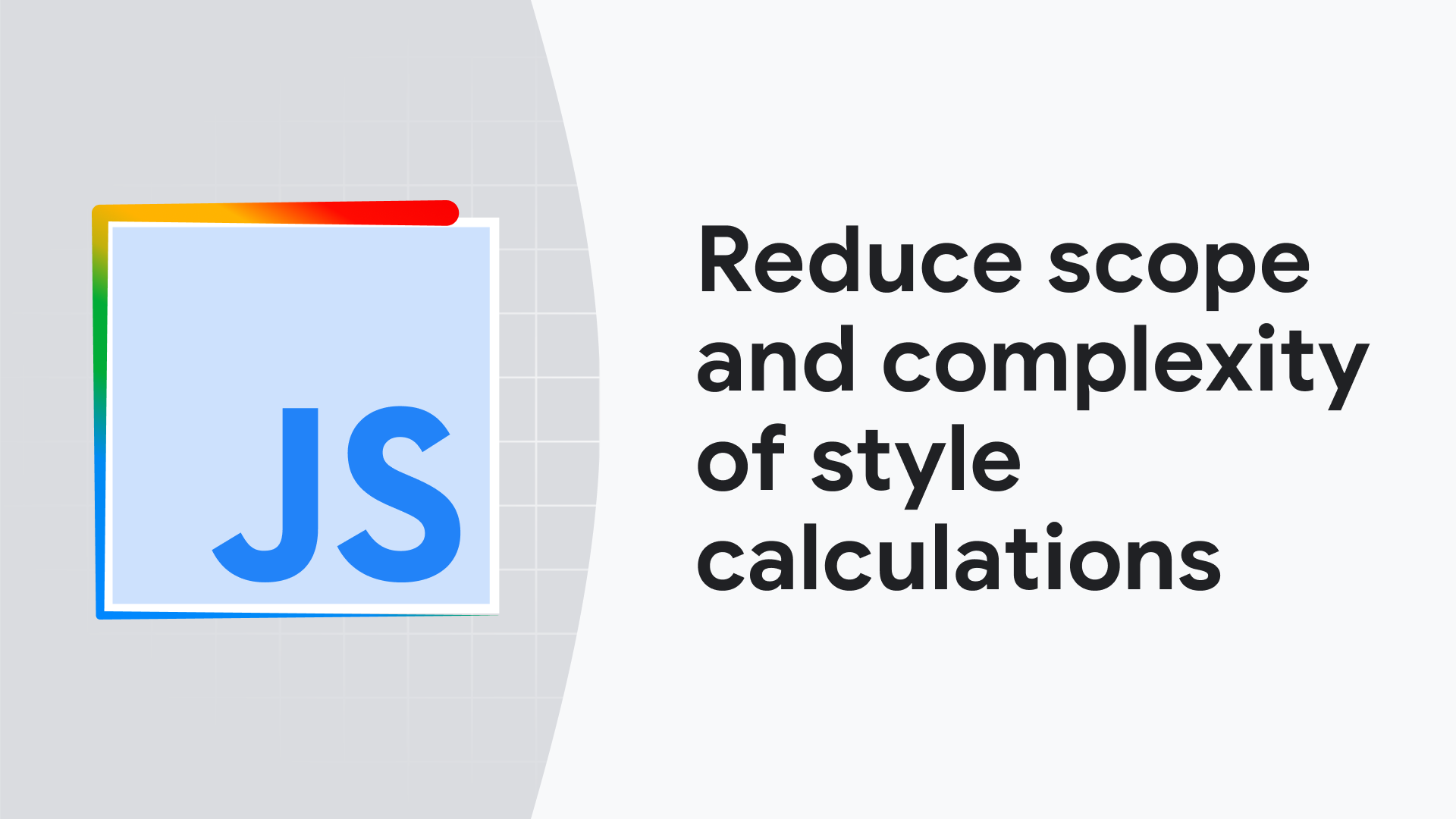 Reduce the scope and complexity of style calculations | Articles | web.dev