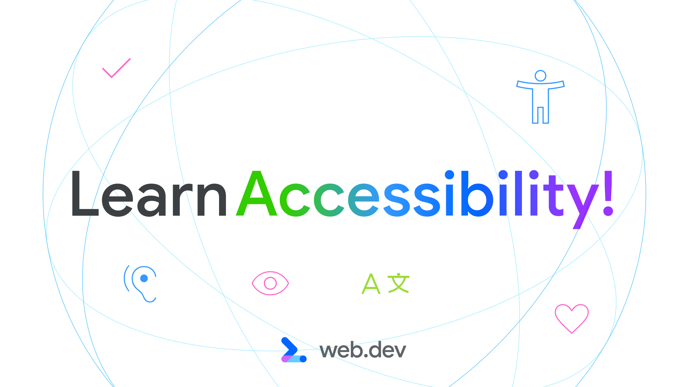 Toute la formation "Learn Accessibility!" est disponible | Blog | web.dev
