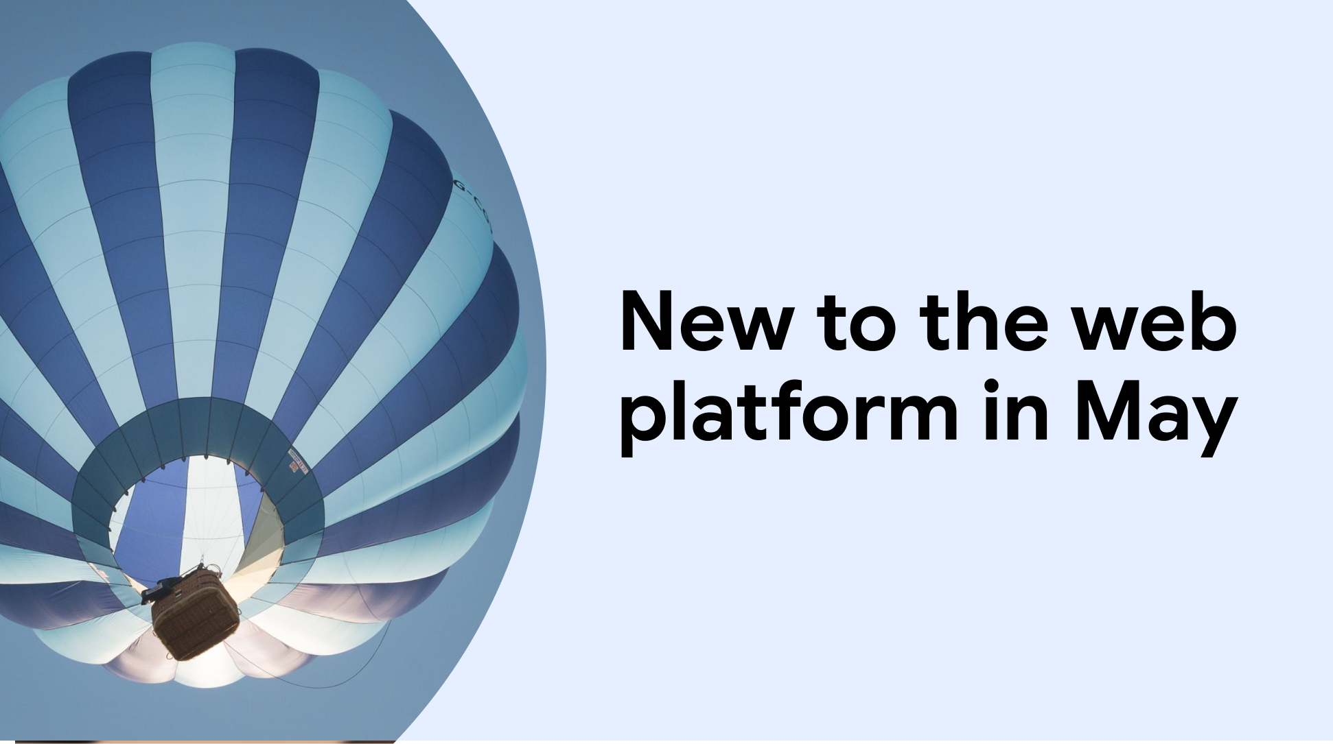 Baru menggunakan platform web pada bulan Mei | Blog | web.dev